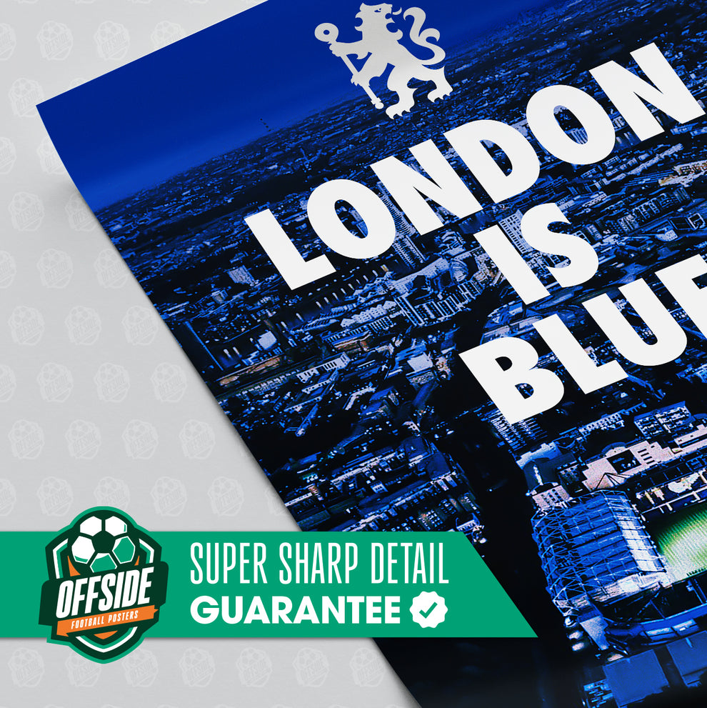 Chelsea 'London Is Blue' Poster – Offside Posters