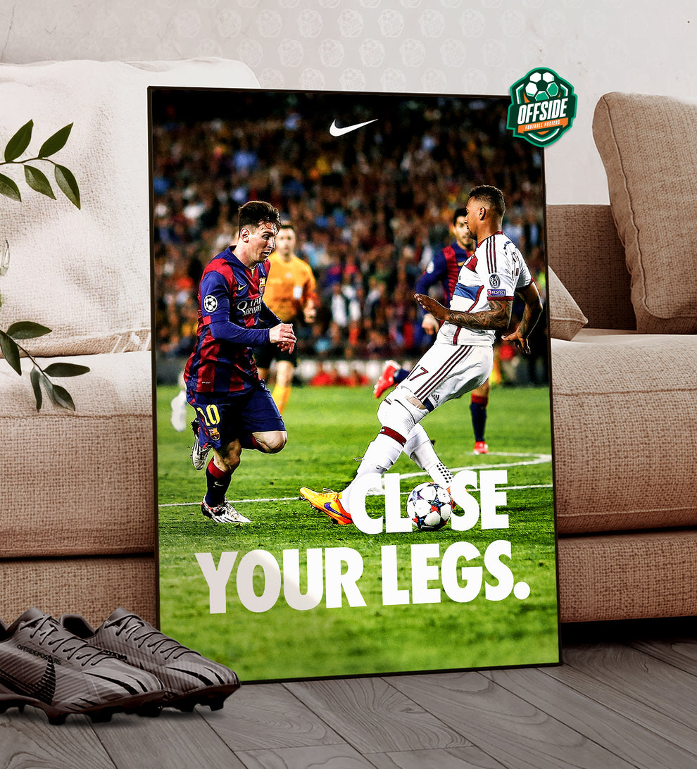 Lionel Messi 'Close Your Legs' Poster – Offside Posters