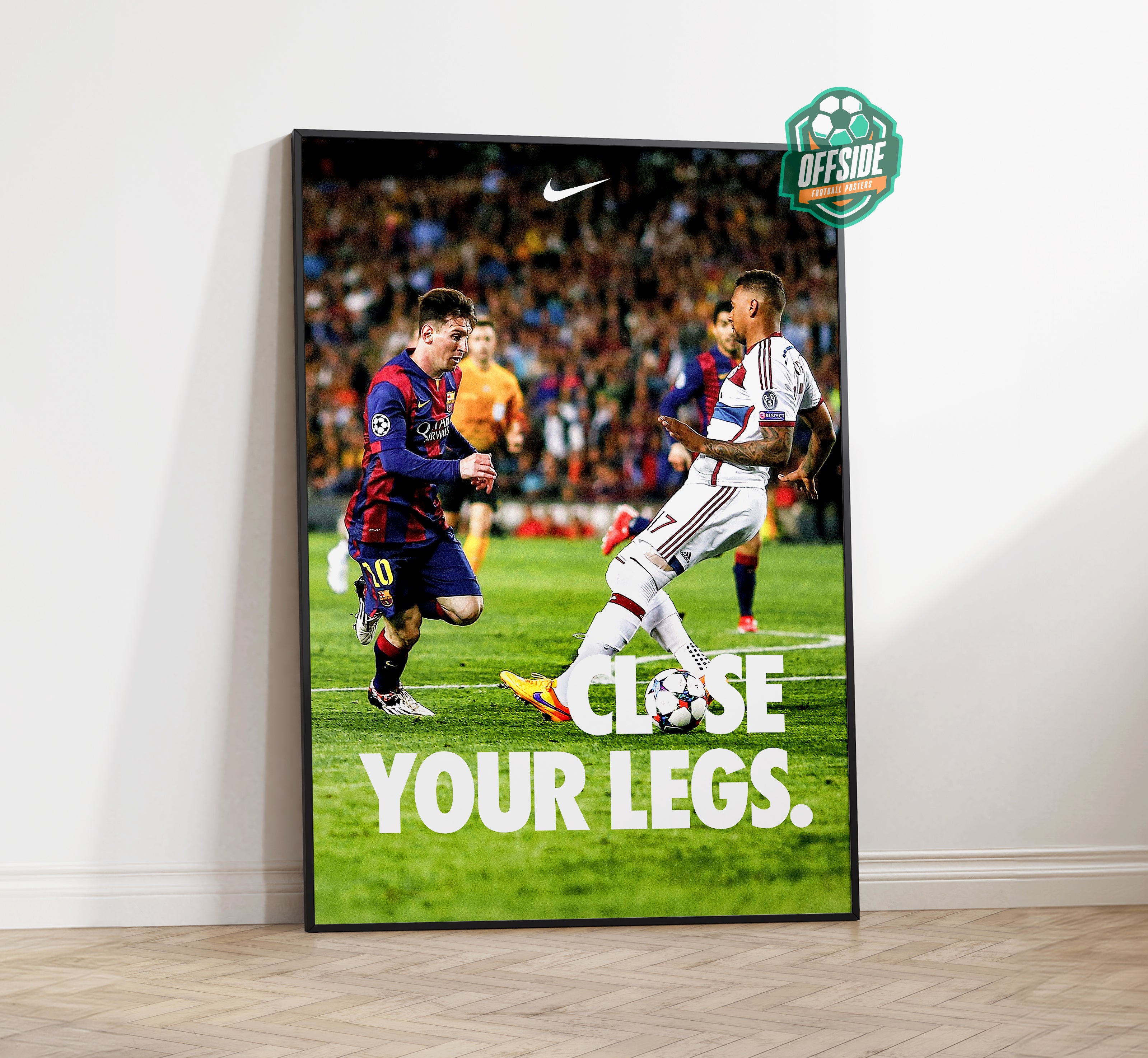 Lionel Messi 'Close Your Legs' Poster – Offside Posters
