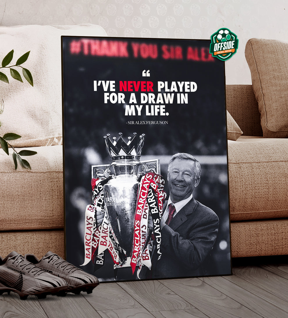 Sir Alex Ferguson Quote Poster – Offside Posters